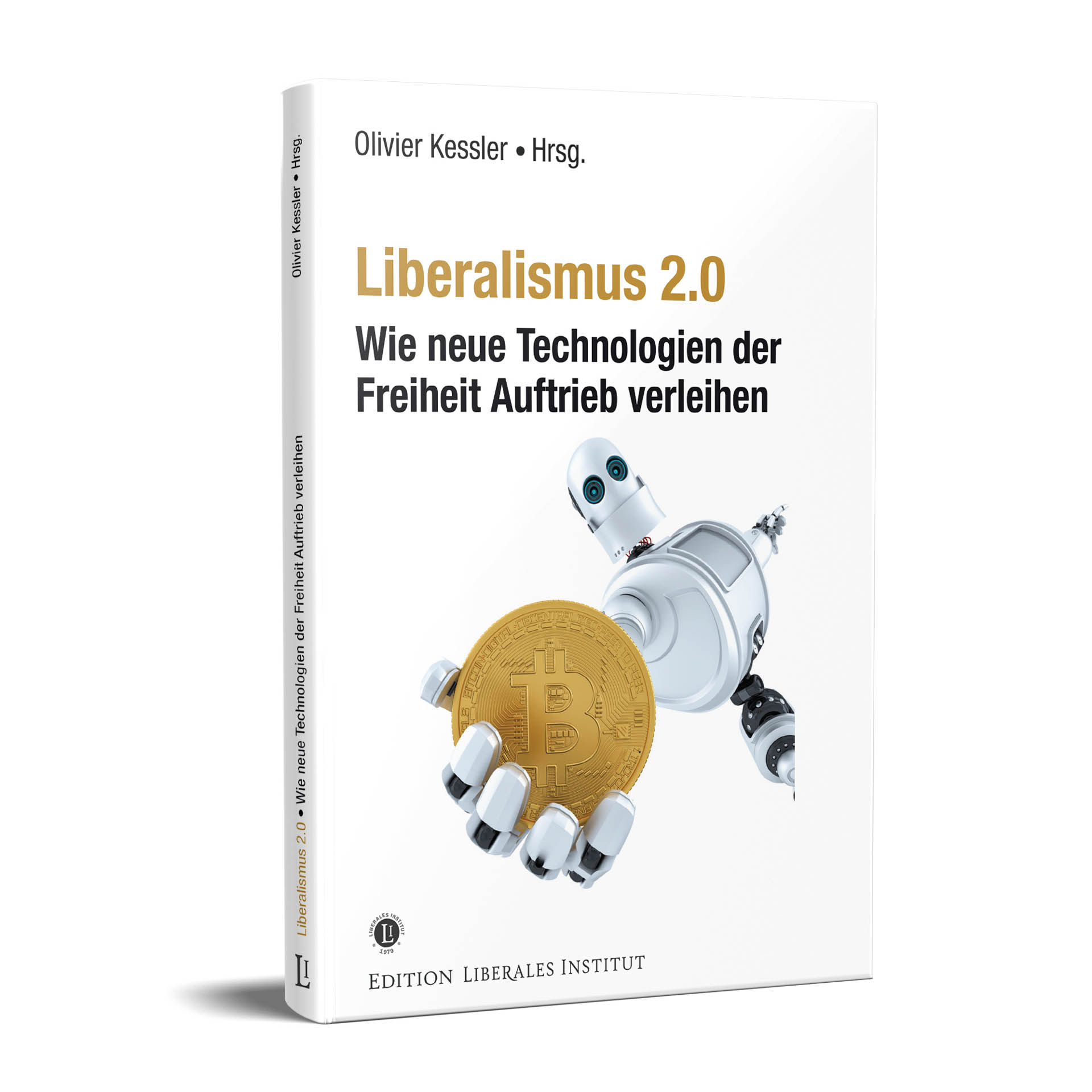 Liberalismus 2.0: Wie neue Technologien der Freiheit Auftrieb verleihen ...